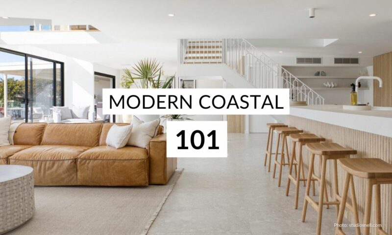 Modern Coastal Interior Design 101: Your Complete Decorating Guide ...